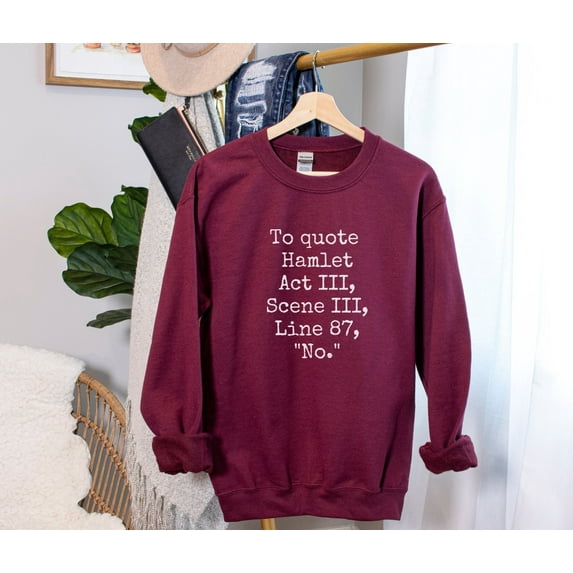 Hamlet T-Shirt, Funny Quote T-Shirt, Funny Shakespeare T-Shirt, No ...