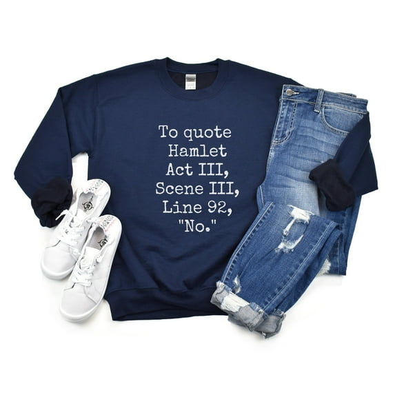 Hamlet T-Shirt, Funny Quote T-Shirt, Funny Shakespeare T-Shirt, No ...