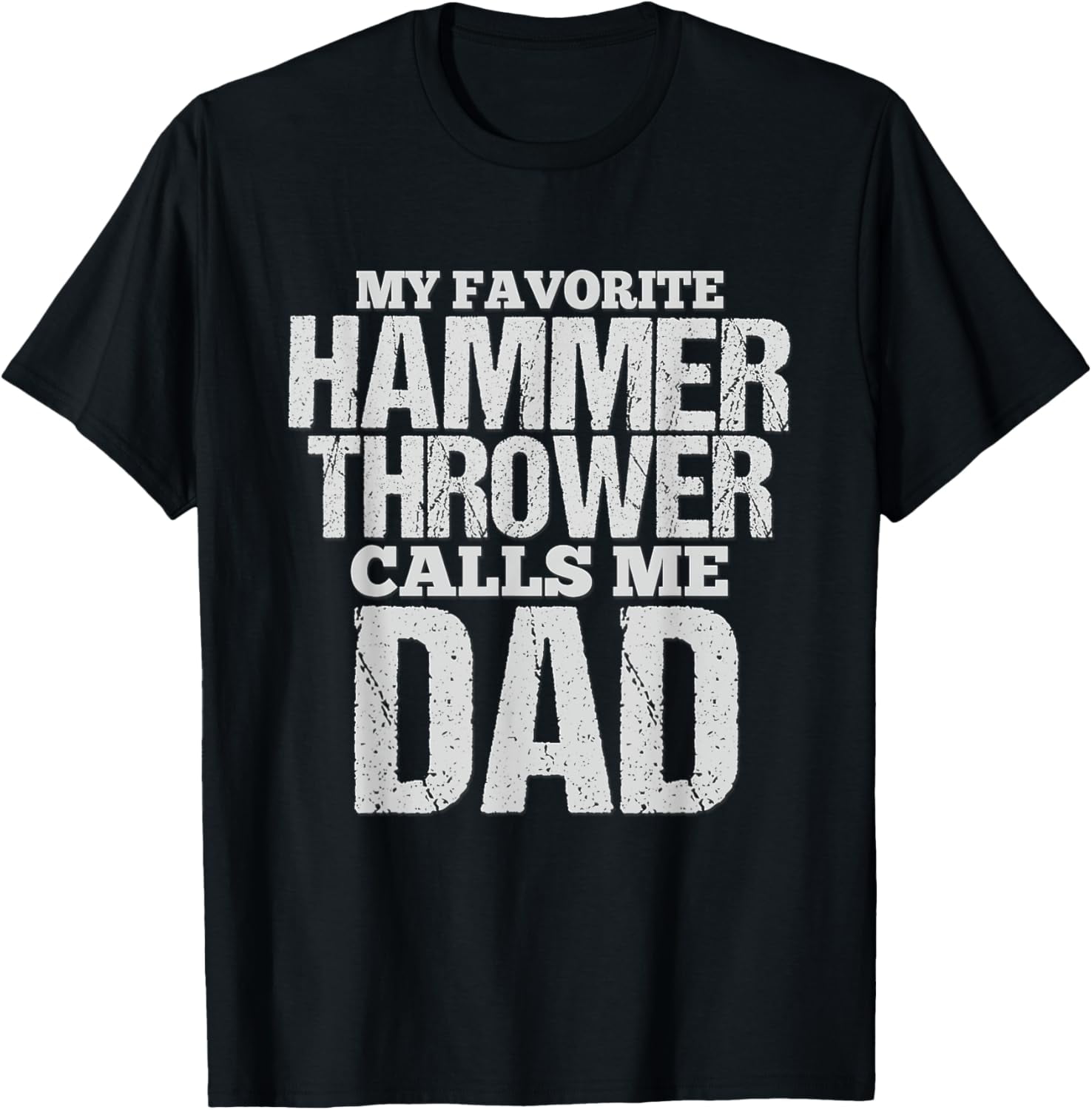 Hammer Throw Dad T Shirt My Favorite Hammer Thrower - Walmart.com