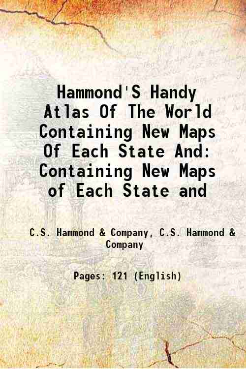 Hammond'S Handy Atlas Of The World Containing New Maps Of Each State ...