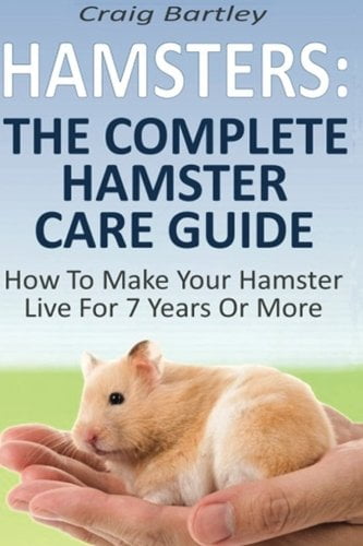 Pre-Owned Hamsters: The Complete Hamster Care Guide: How To Make Your ...