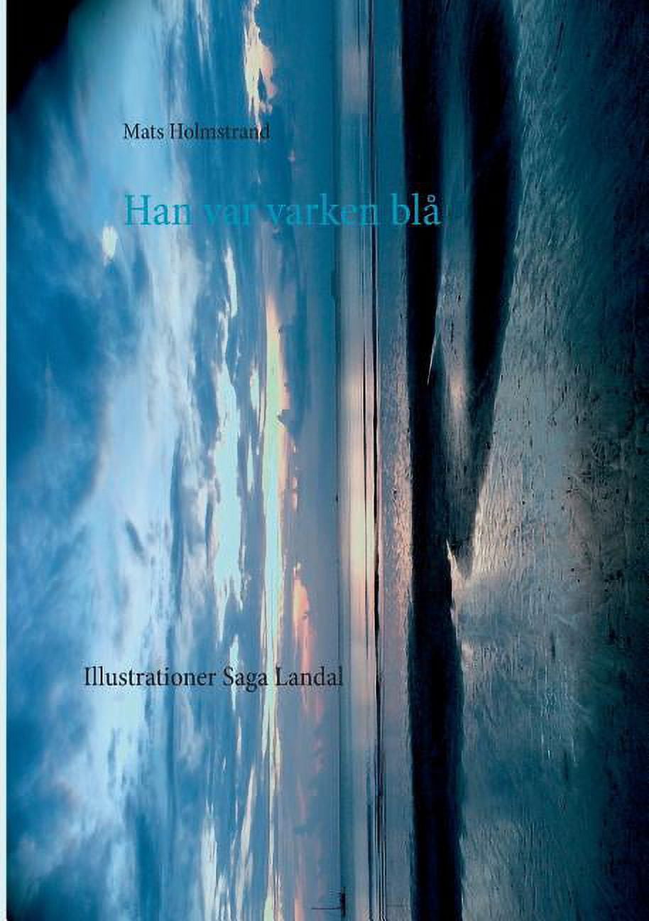 Han var varken blÃ¥: Mannen som hÃ¤ngde i slussen, (Paperback ...