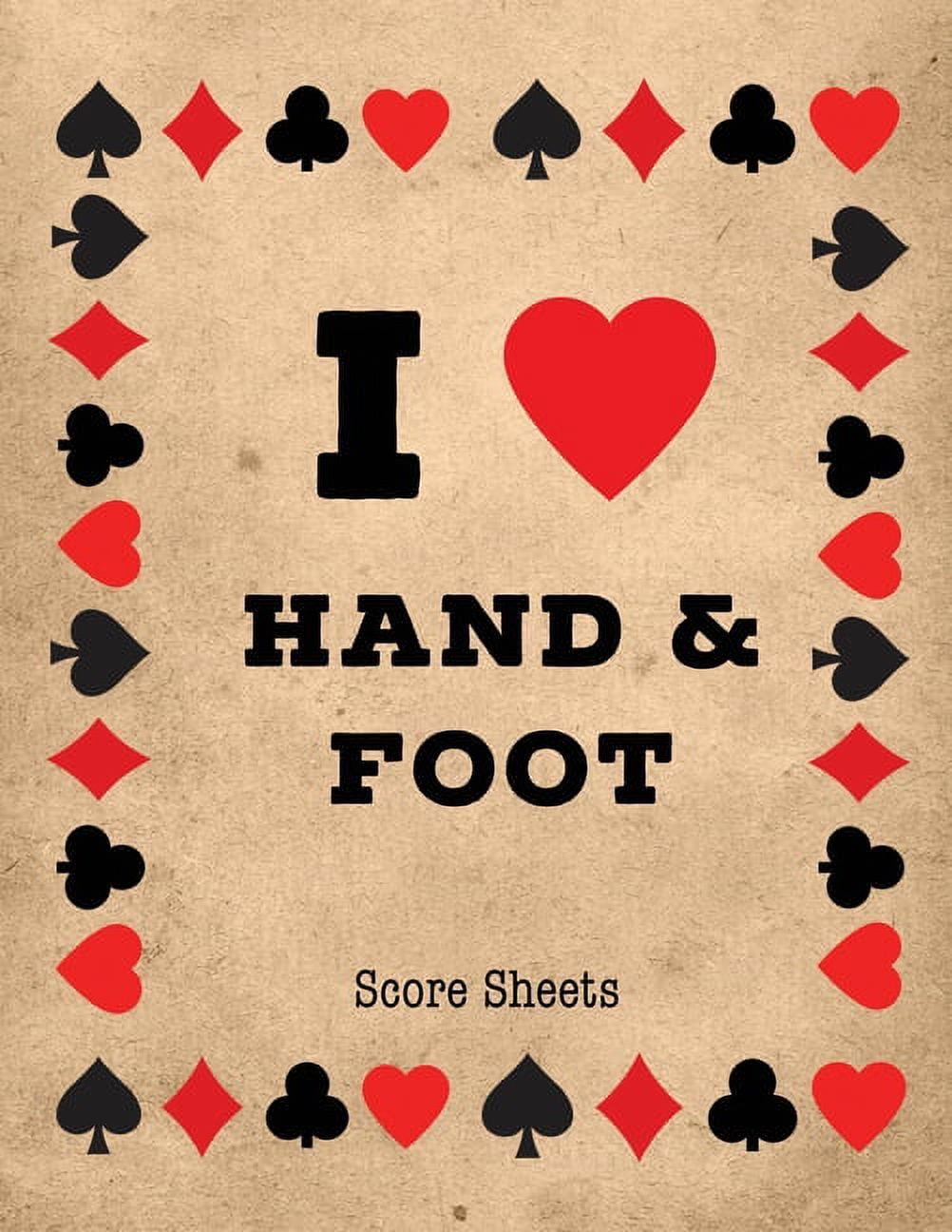 Hand And Foot Score Sheets: Scoring Keeper Sheet, Record & Log Card ...