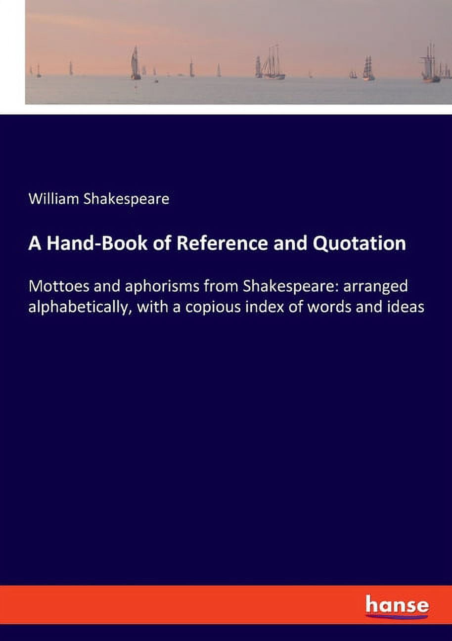 A Hand-Book of Reference and Quotation: Mottoes and aphorisms from ...