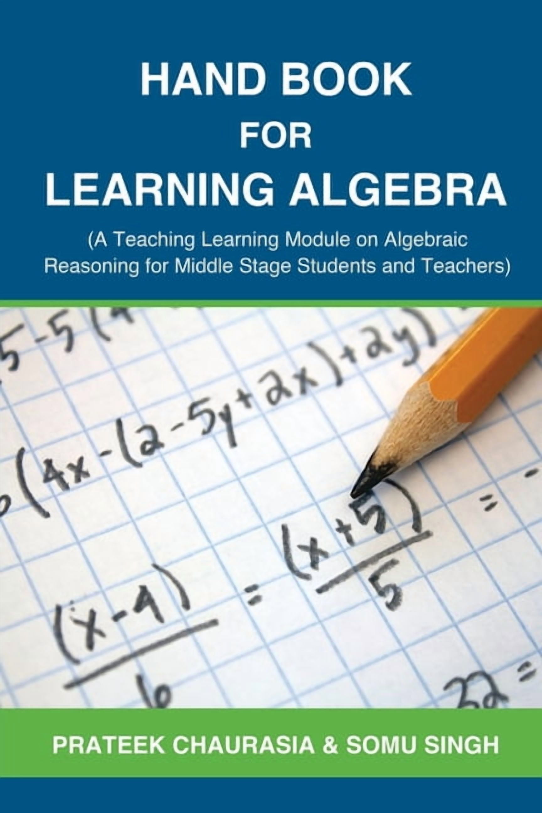 Hand Book for Learning Algebra: (A Teaching Learning Module on ...