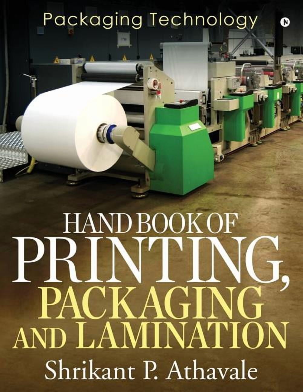 Hand Book of Printing, Packaging and Lamination: Packaging Technology ...