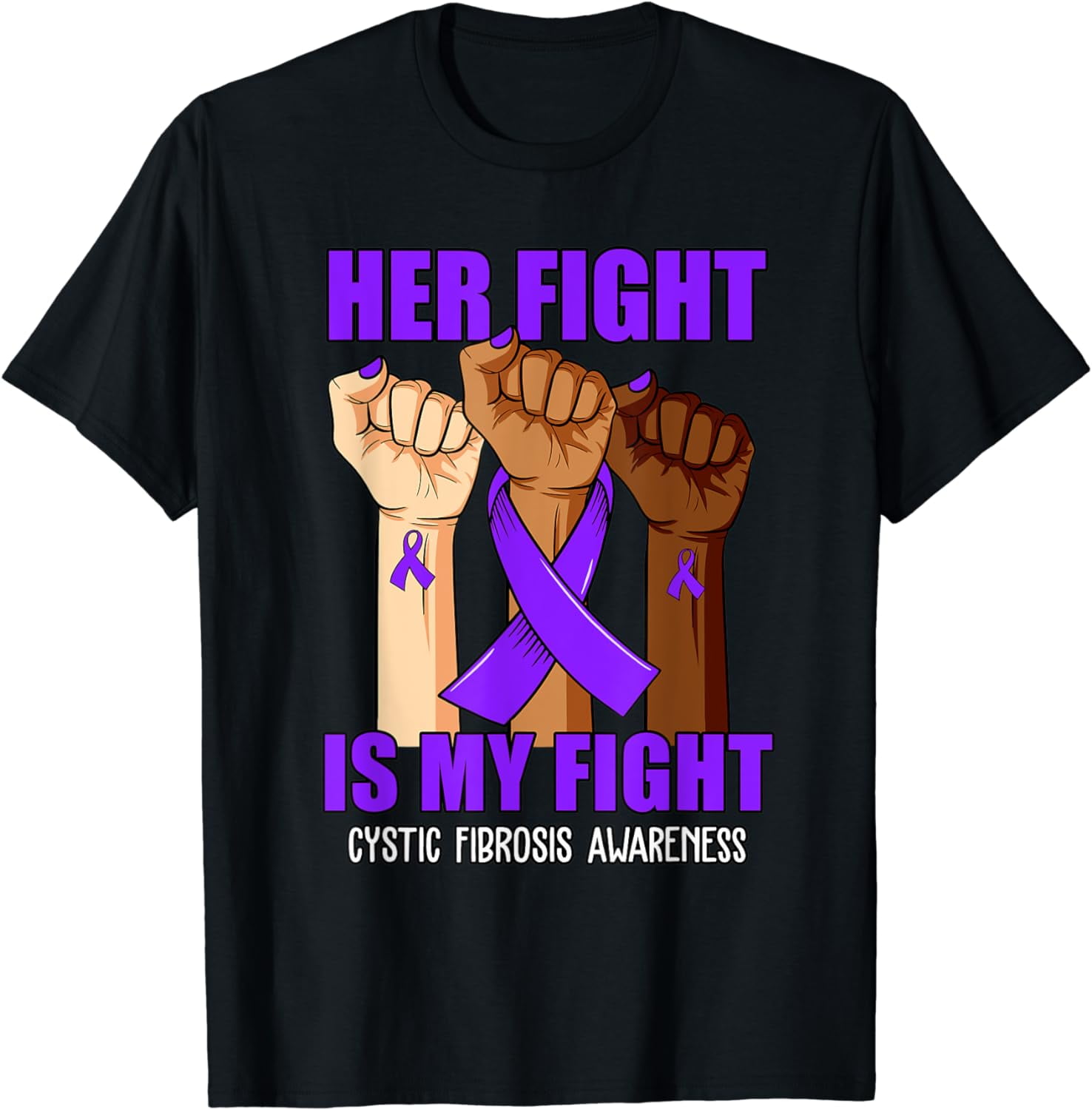 Hand Her Fight Is My Fight Cystic Fibrosis Awareness Month Cotton T-Shirt - Walmart.com