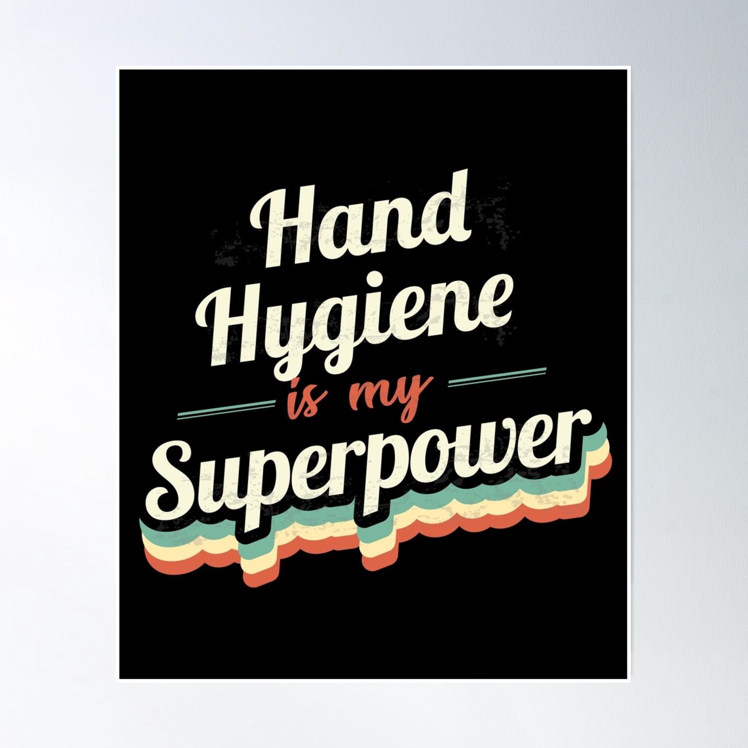 Hand Hygiene Is My Superpower Poster Wall Art, Modern Wall Decor, 12x18 ...
