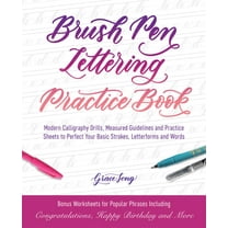Brush Lettering Made Simple: A Step-By-Step Workbook to Create Gorgeous ...