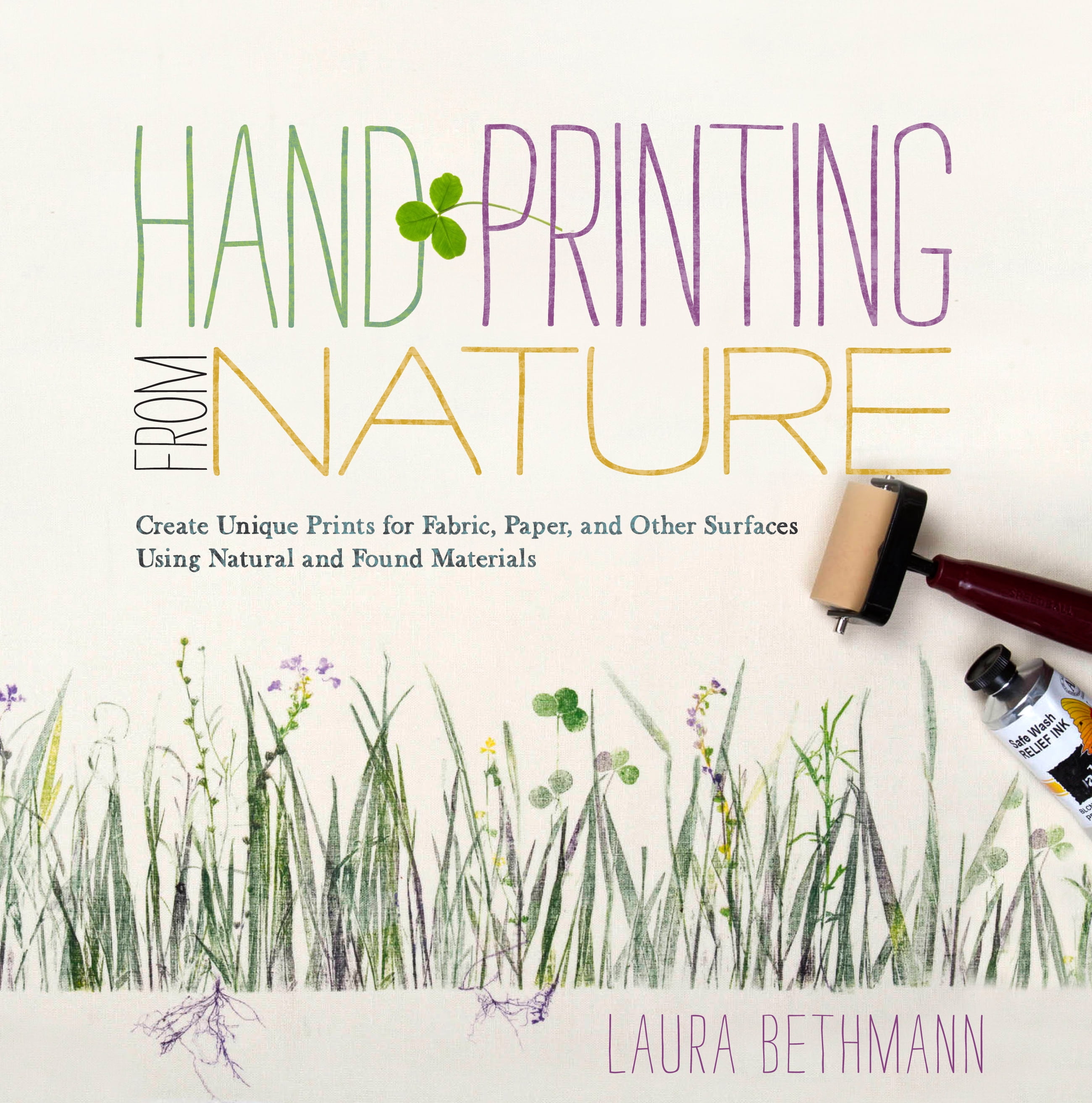 Hand Printing from Nature: Create Unique Prints for Fabric, Paper, and ...