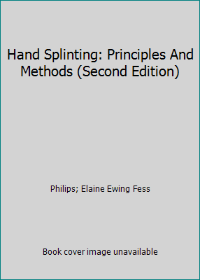 Pre-Owned Hand Splinting: Principles and Methods (Hardcover) 080161578X 9780801615788 - Walmart.com
