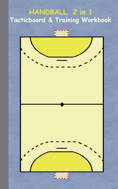 Handball 2 in 1 Tacticboard and Training Workbook: Tactics/strategies ...