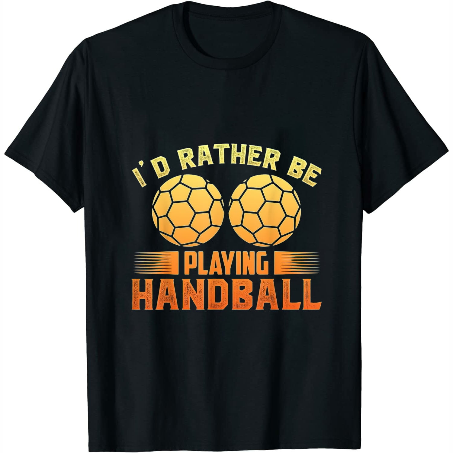Handball Gift Custom Designed Quote For Men Women And Kids T-Shirt ...