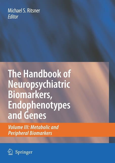 Handbook of Neuropsychiatric Biomarkers, Handbook of Neuropsychiatric ...