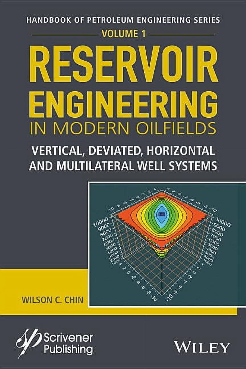 Handbook of Petroleum Engineering: Reservoir Engineering in Modern ...