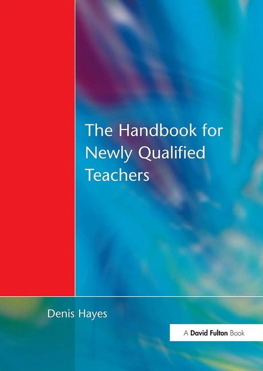 Handbook for Newly Qualified Teachers: Meeting the Standards in Primary ...