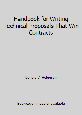 Pre-Owned Handbook for Writing Technical Proposals That Win Contracts ...