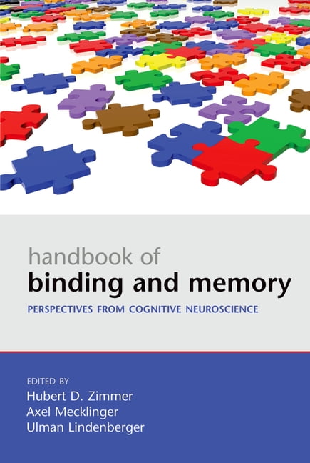 Handbook of Binding and Memory: Perspectives from Cognitive ...