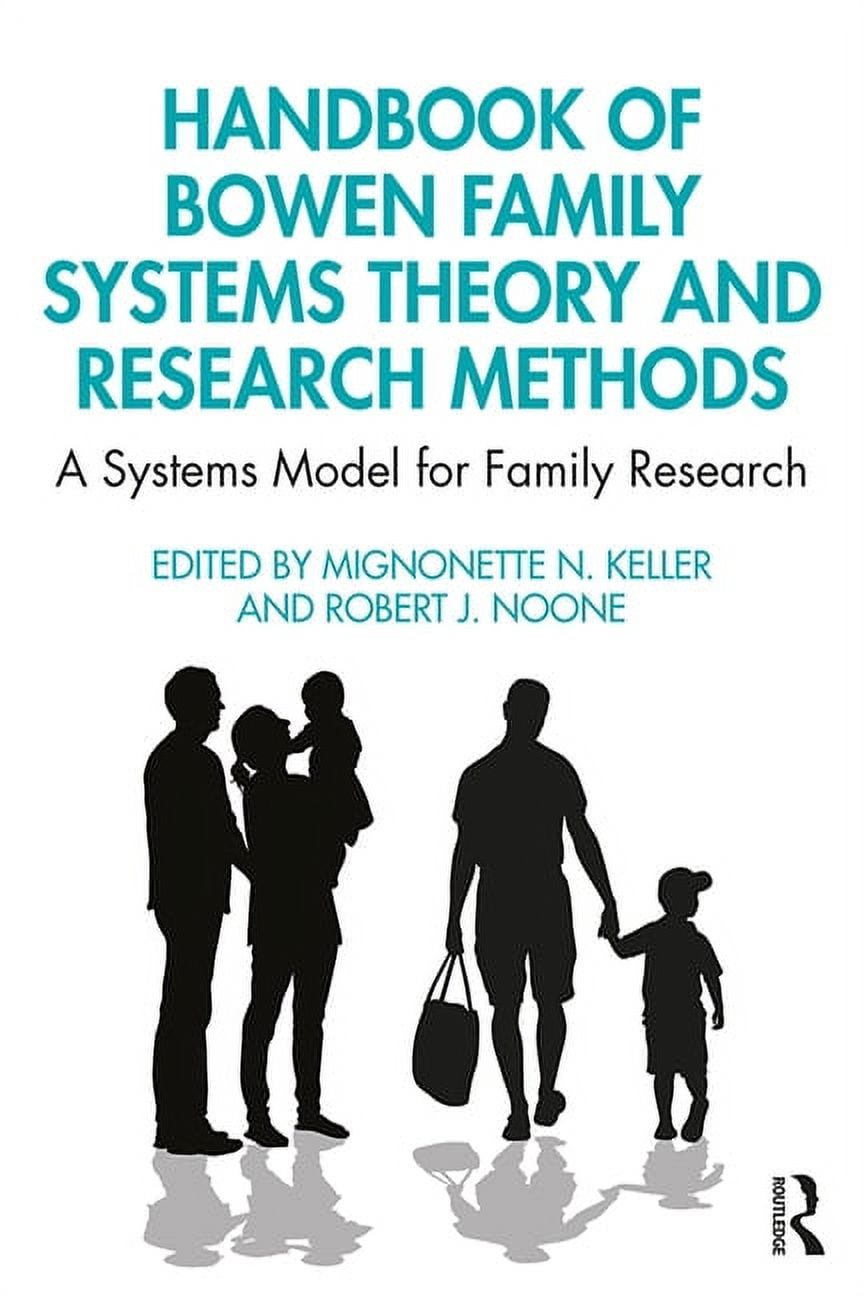 Handbook of Bowen Family Systems Theory and Research Methods: A Systems ...