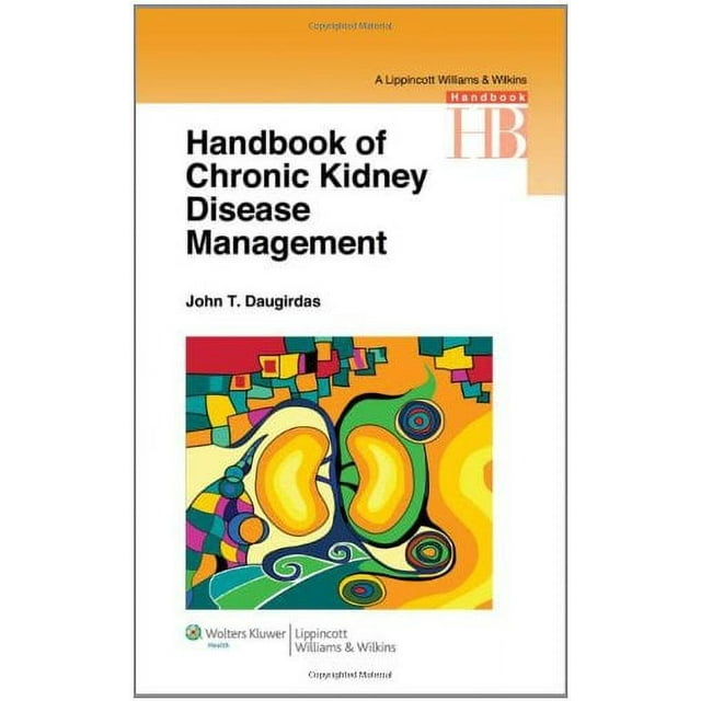Handbook of Chronic Kidney Disease Management (Paperback) by Dr. John T ...