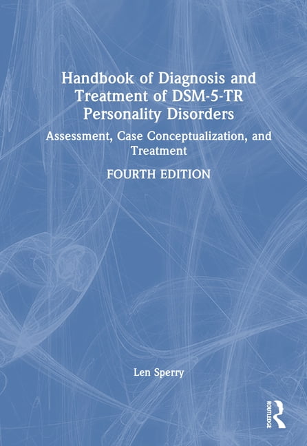 Handbook of Diagnosis and Treatment of Dsm-5-Tr Personality Disorders ...