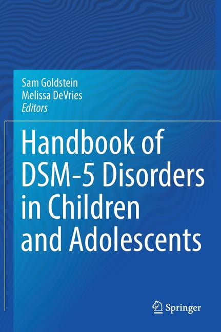 Handbook of Dsm-5 Disorders in Children and Adolescents (2017 ...