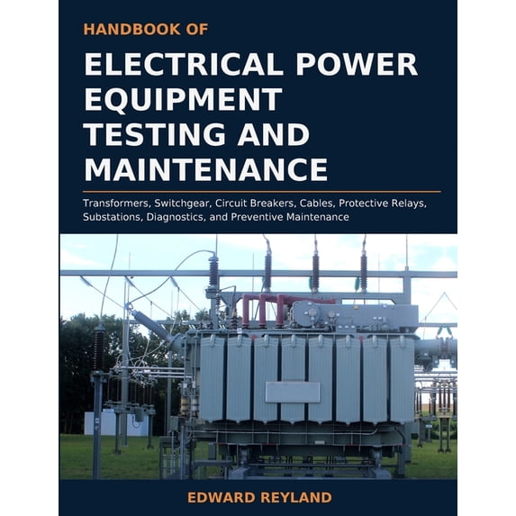 Handbook of Electrical Power Equipment Testing and Maintenance ...