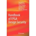 Handbook of FPGA Design Security (Hardcover) - Walmart.com