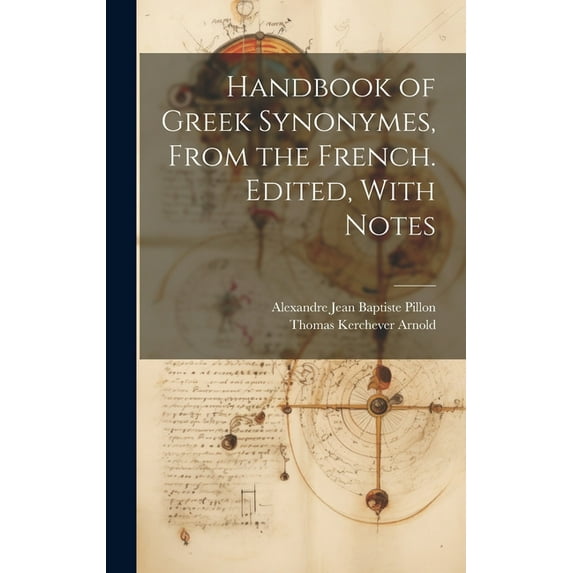 Handbook of Greek Synonymes, From the French. Edited, With Notes ...