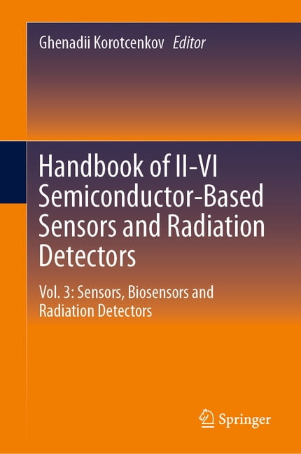 Handbook of II-VI Semiconductor-Based Sensors and Radiation Detectors ...