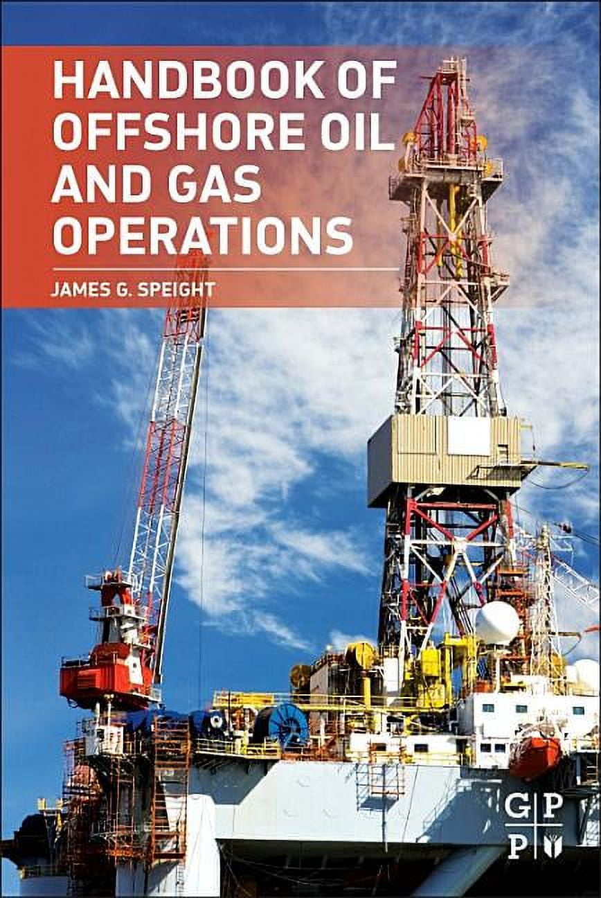 Handbook of Offshore Oil and Gas Operations, (Hardcover) - Walmart.com