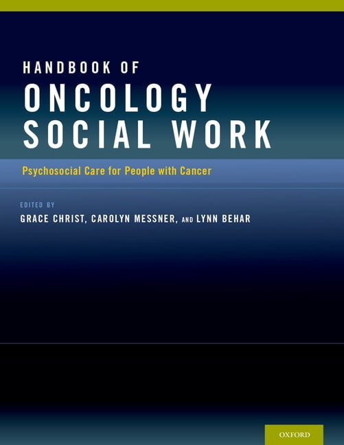 Handbook of Oncology Social Work: Psychosocial Care for People with ...