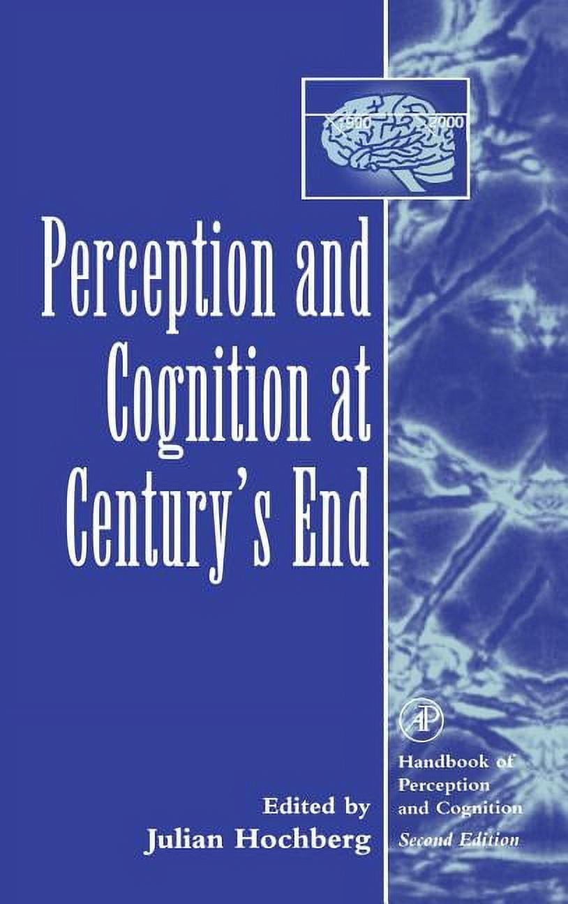 Handbook of Perception and Cognition, Se Perception and Cognition at ...