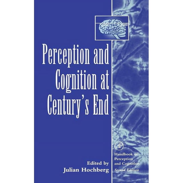 Handbook of Perception and Cognition, Se Perception and Cognition at ...