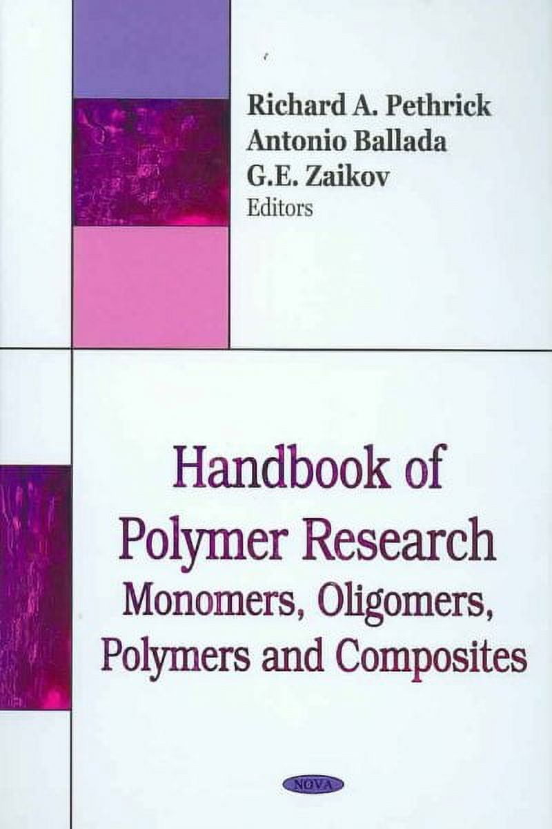 Handbook of Polymer Research : Monomers, Oligomers, Polymers and ...
