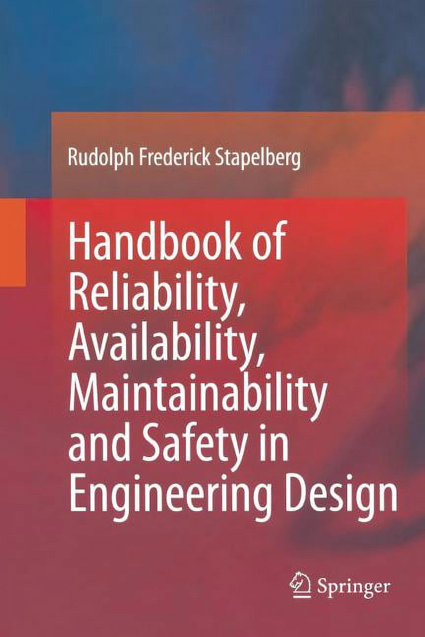 Handbook of Reliability, Availability, Maintainability and Safety in ...