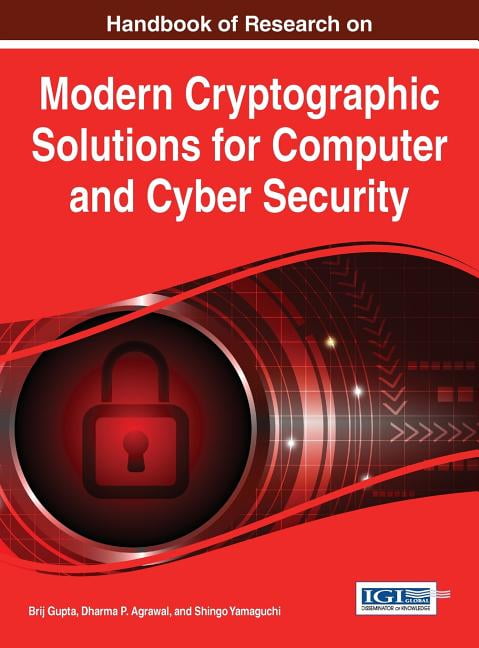 Handbook of Research on Modern Cryptographic Solutions for Computer and ...