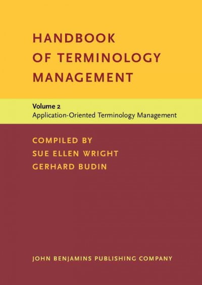 Handbook of Terminology Management: Application-Oriented Terminology ...