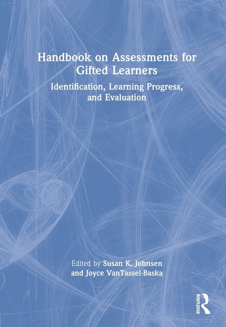 Handbook on Assessments for Gifted Learners: Identification, Learning ...