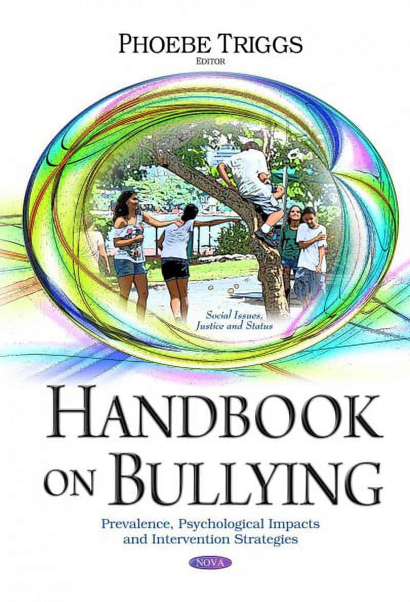 Handbook on Bullying : Prevalence, Psychological Impacts and ...