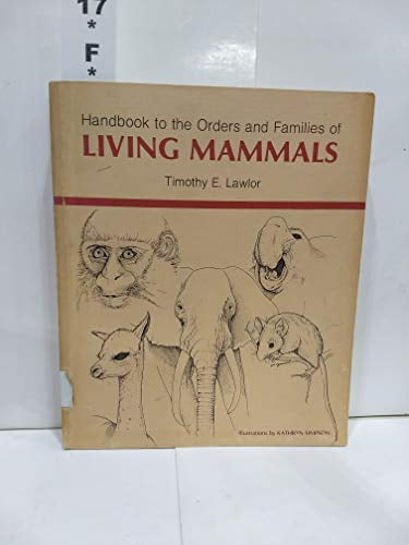 Pre-Owned Handbook to the Orders and Families of Living Mammals ...