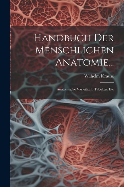 Handbuch Der Menschlichen Anatomie... : Anatomische Varietäten ...