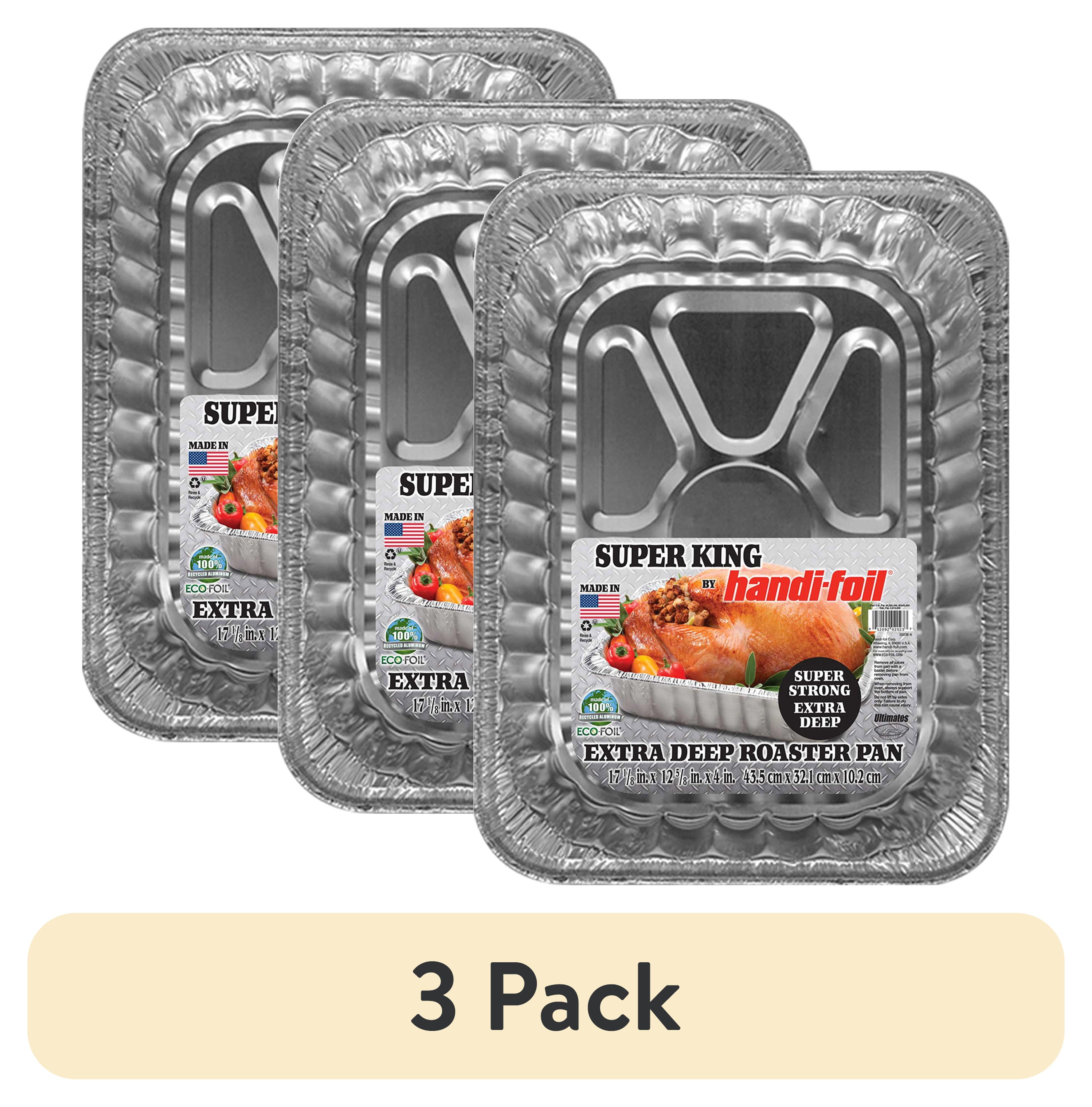 (3 pack) Handi-Foil Extra Deep Aluminum Super King Roaster Pan, 17.13 ...