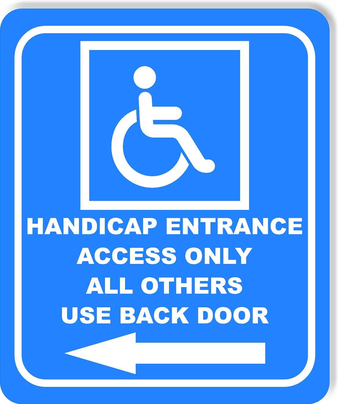 Handicap Entrance Only all others Back door Left arrow Aluminum ...