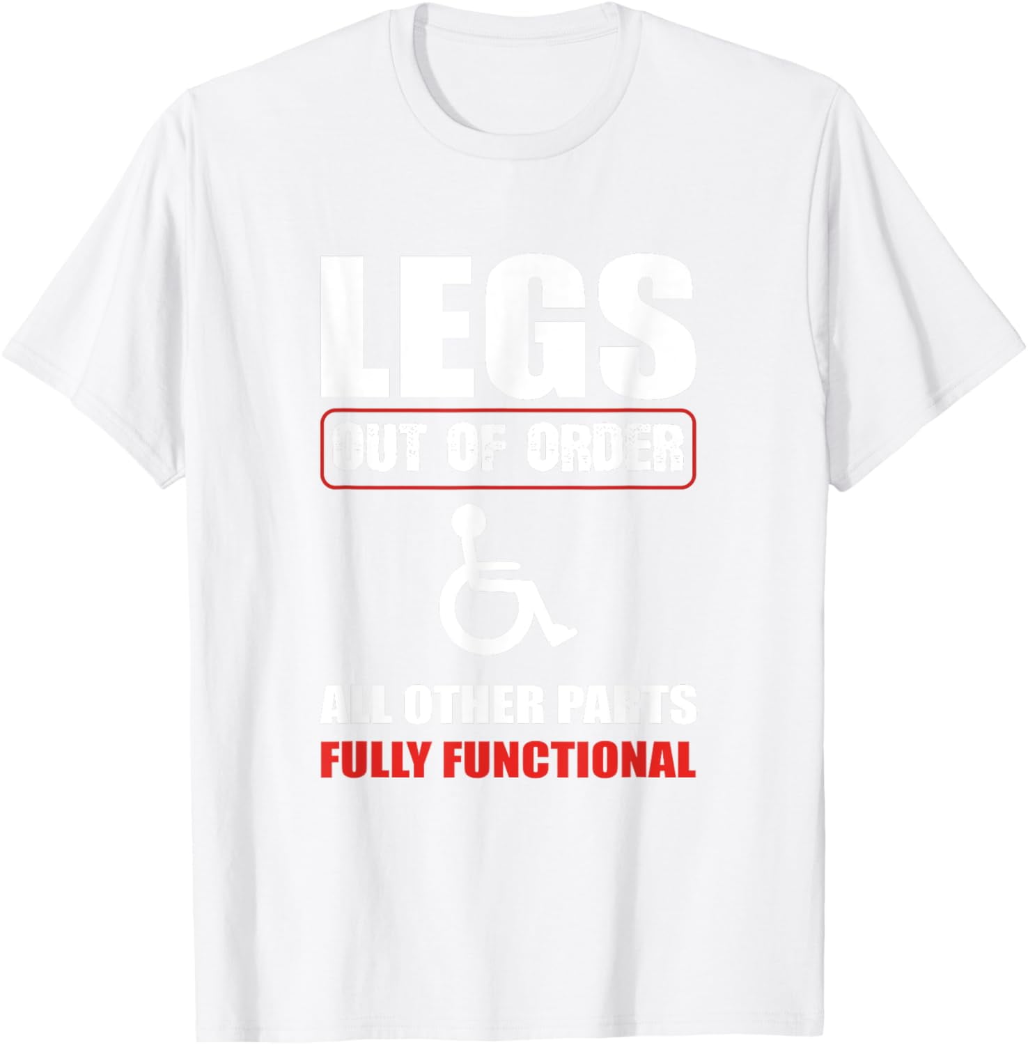 Handicapped Funny For Men Wheelchair Humor T-Shirt men and women can ...