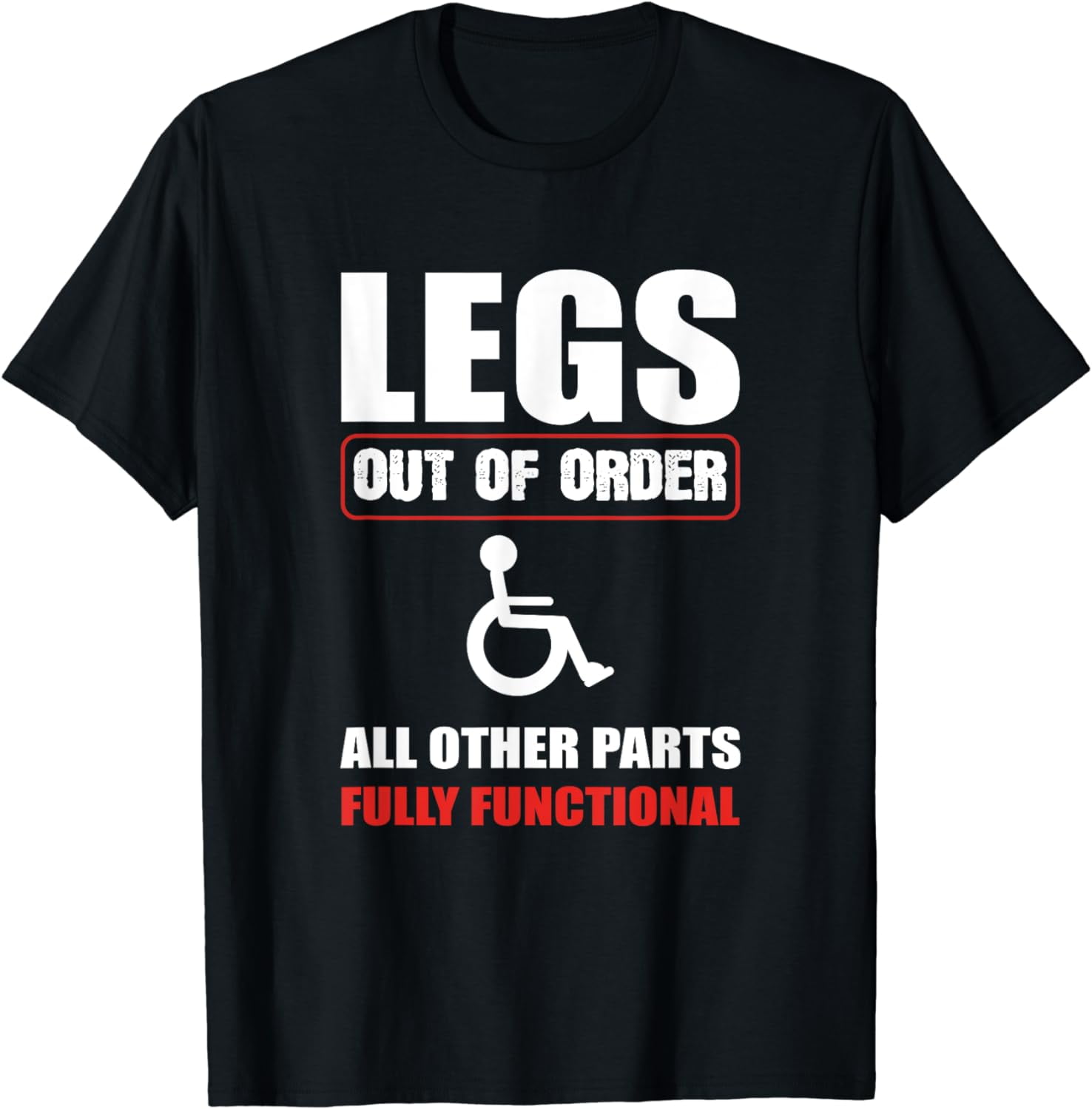 Handicapped Funny For Men Wheelchair Humor T-Shirt - Walmart.com