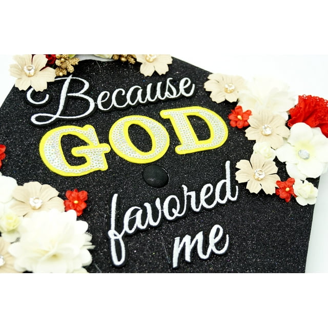 Handmade Graduation Cap Topper, Graduation Cap Decorations, Because God ...
