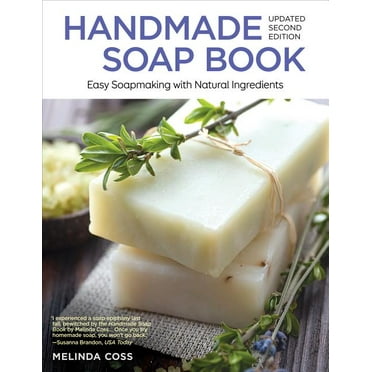 The Natural Soap Making Book for Beginners : Do-It-Yourself Soaps Using ...