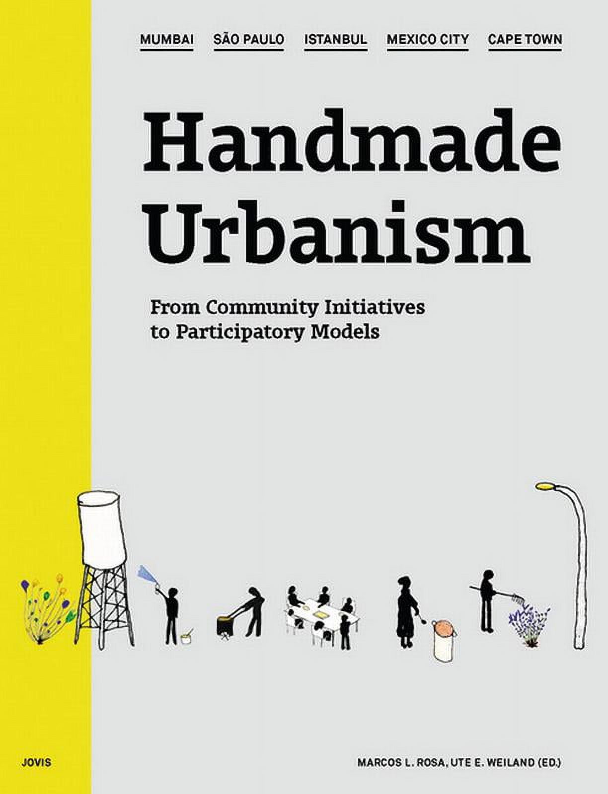 Handmade Urbanism: Mumbai, São Paulo, Istanbul, Mexico City, Cape Town ...