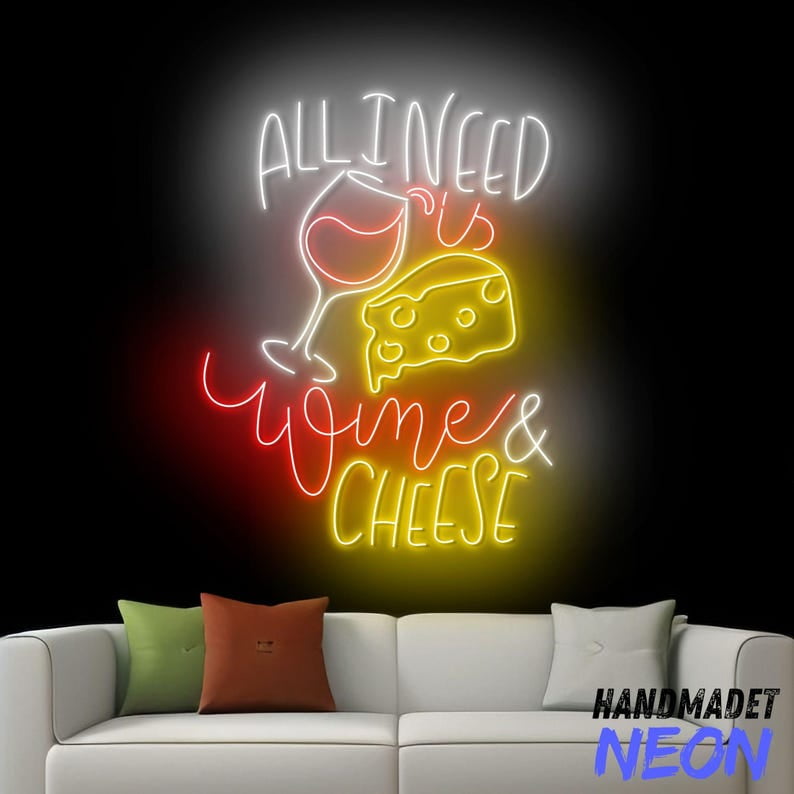 Handmadetneonsign All I Need Is Wine And Cheese Neon Sign, Wine Led ...